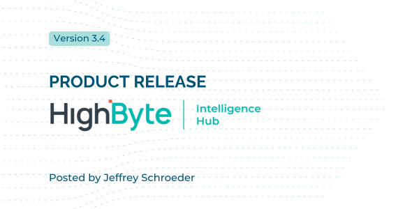 The Intelligence Hub Version 3.4 | Blog | HighByte